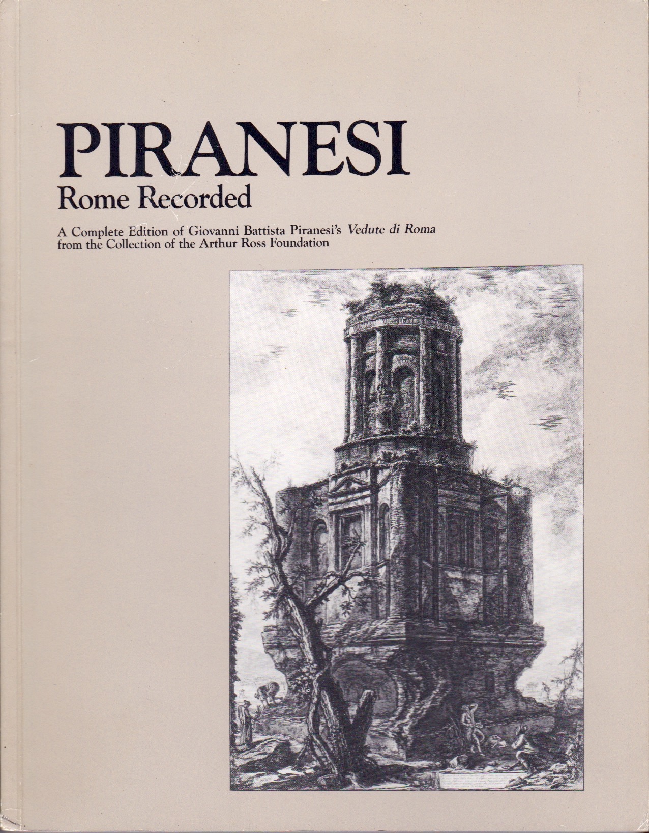Piranesi: Rome Recorded by Giovanni Battista Piranesi | Goodreads