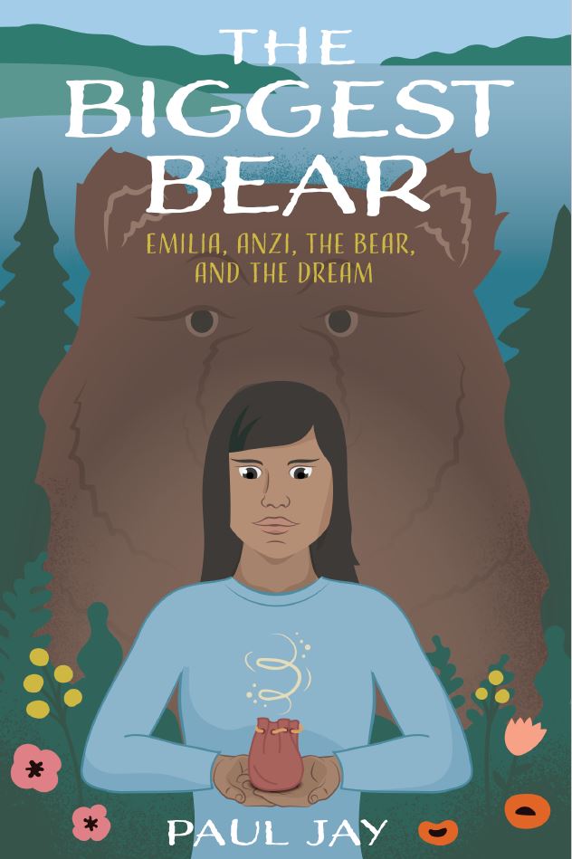 The Biggest Bear: Emilia, Anzi, the Bear, and the Dream by Paul Jay | Goodreads