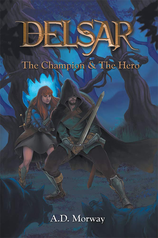 DELSAR: The Champion & The Hero by A.D. Morway | Goodreads