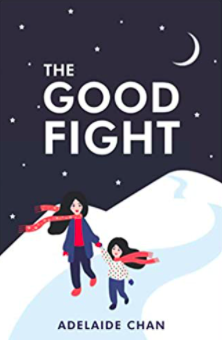 The Good Fight by Adelaide Chan | Goodreads