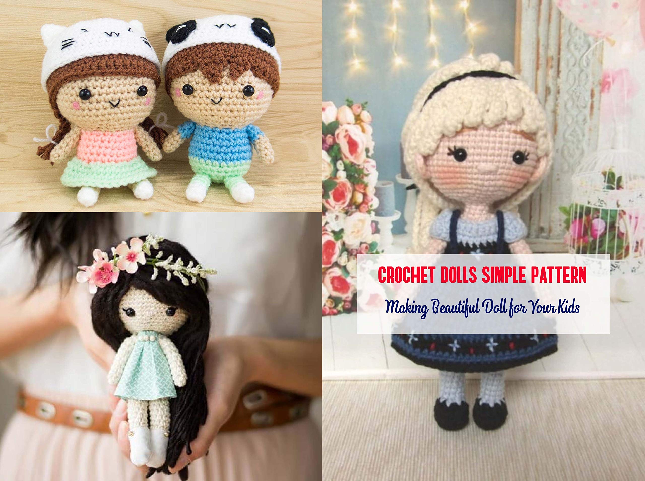 Crochet Dolls Simple Pattern: Making Beautiful Doll for Your Kids ...