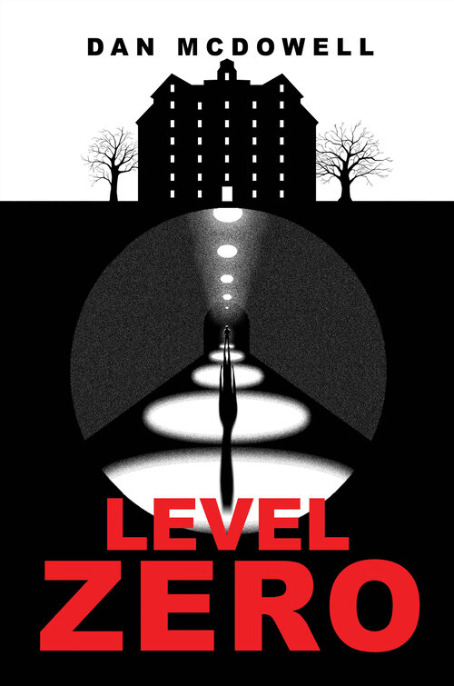 Level Zero by Dan McDowell | Goodreads