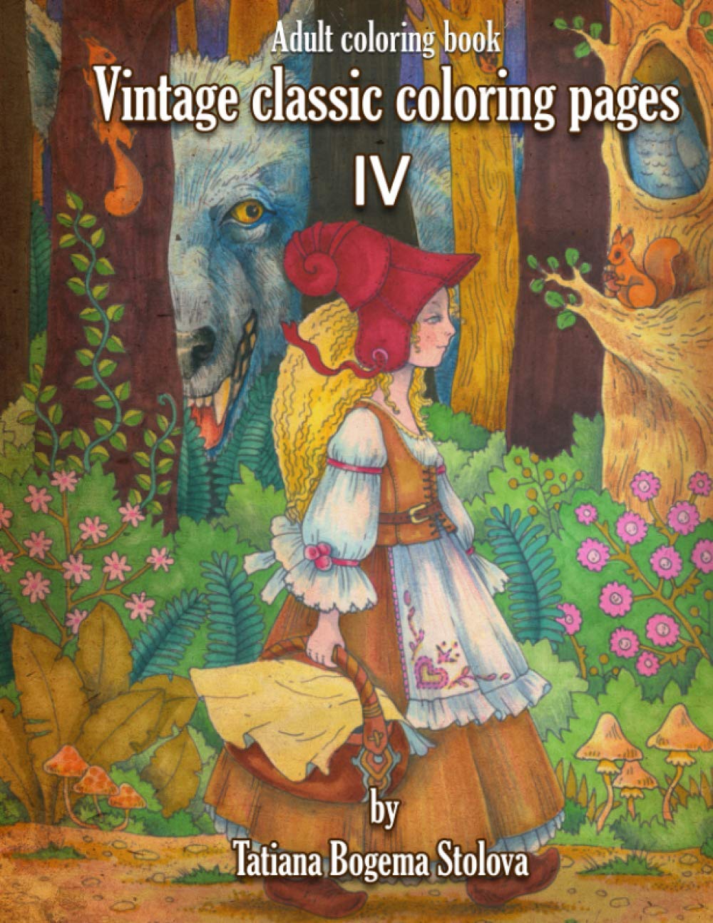 Vintage Classic Coloring Pages IV: Adult Coloring Book by Tatiana ...