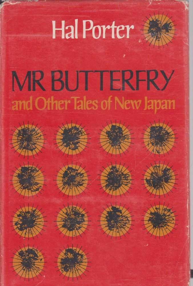 Mr. Butterfry and other tales of New Japan by Hal Porter | Goodreads