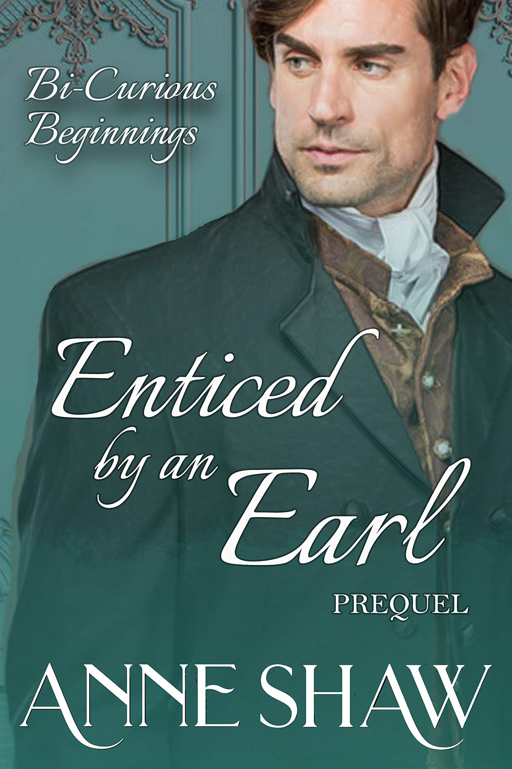Enticed by an Earl: Prequel by Anne Shaw | Goodreads