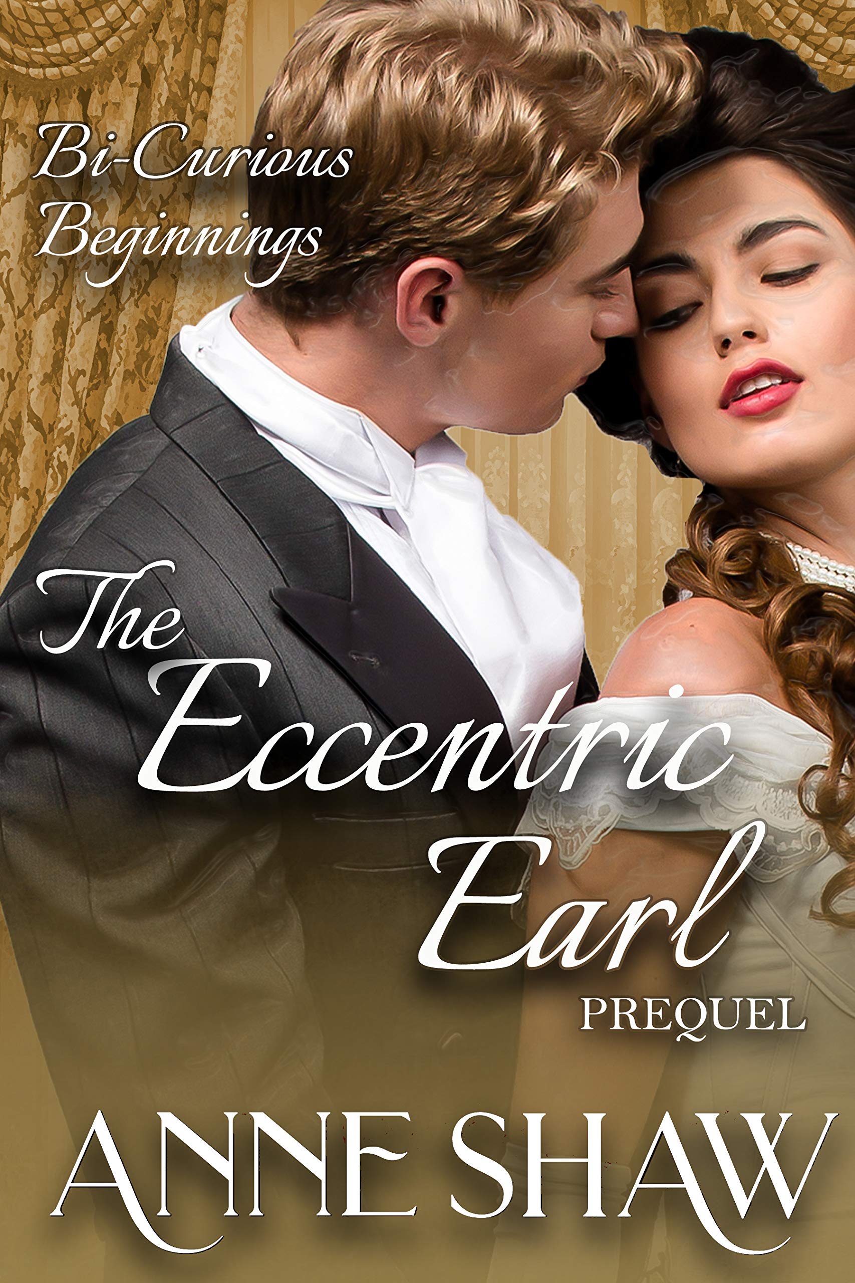 The Eccentric Earl: Prequel by Anne Shaw | Goodreads