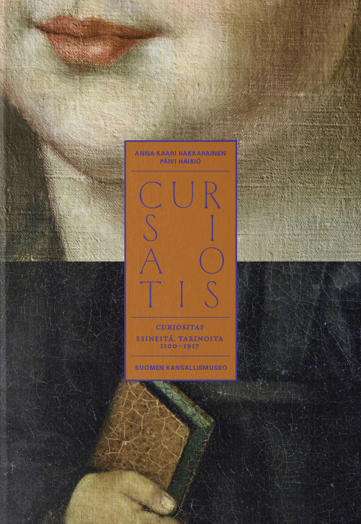 Curiositas – Esineitä, tarinoita 1100–1917 by Anna-Kaari Hakkarainen | Goodreads