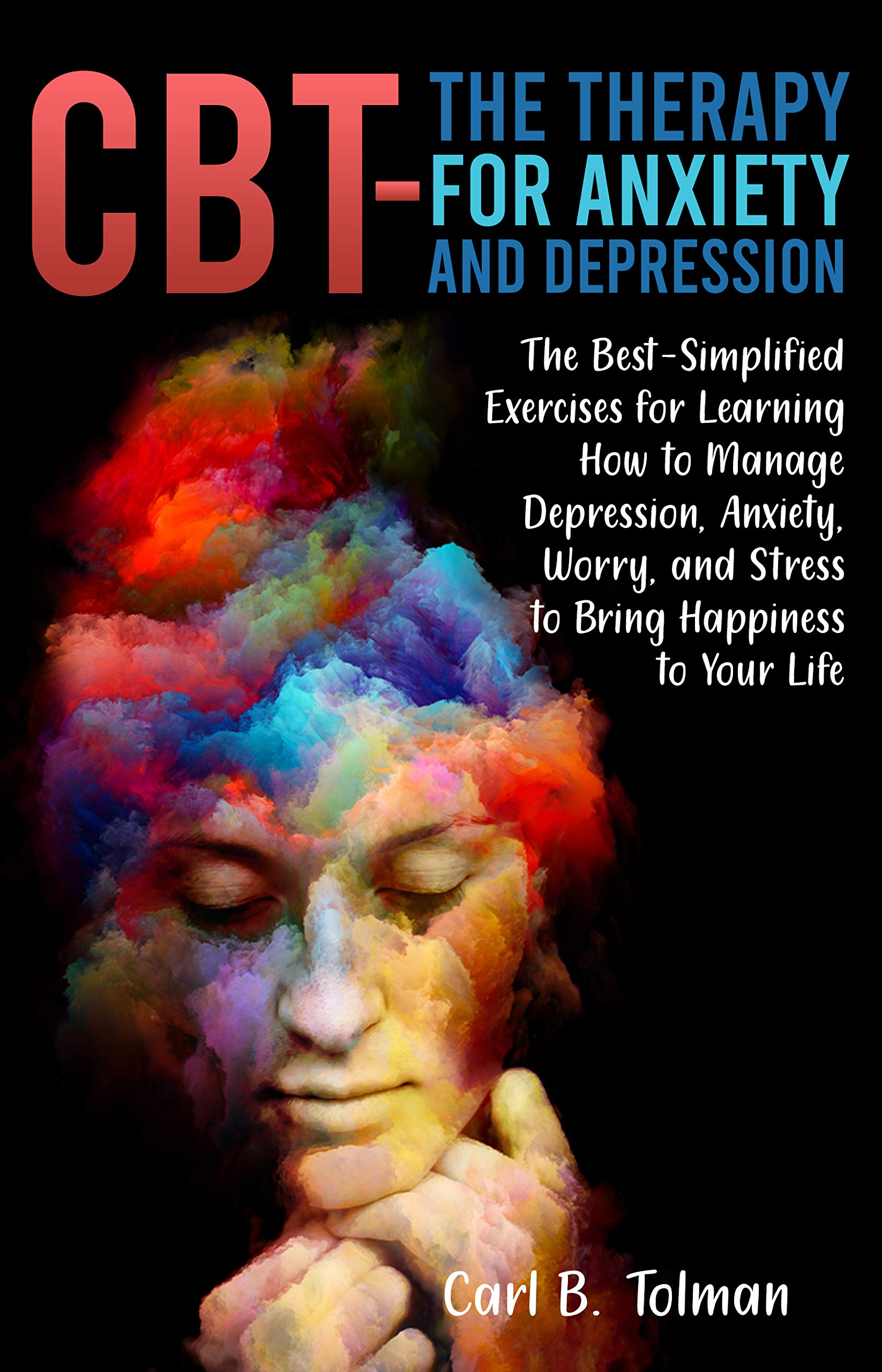 CBT The Therapy For Anxiety And Depression The Best Simplified