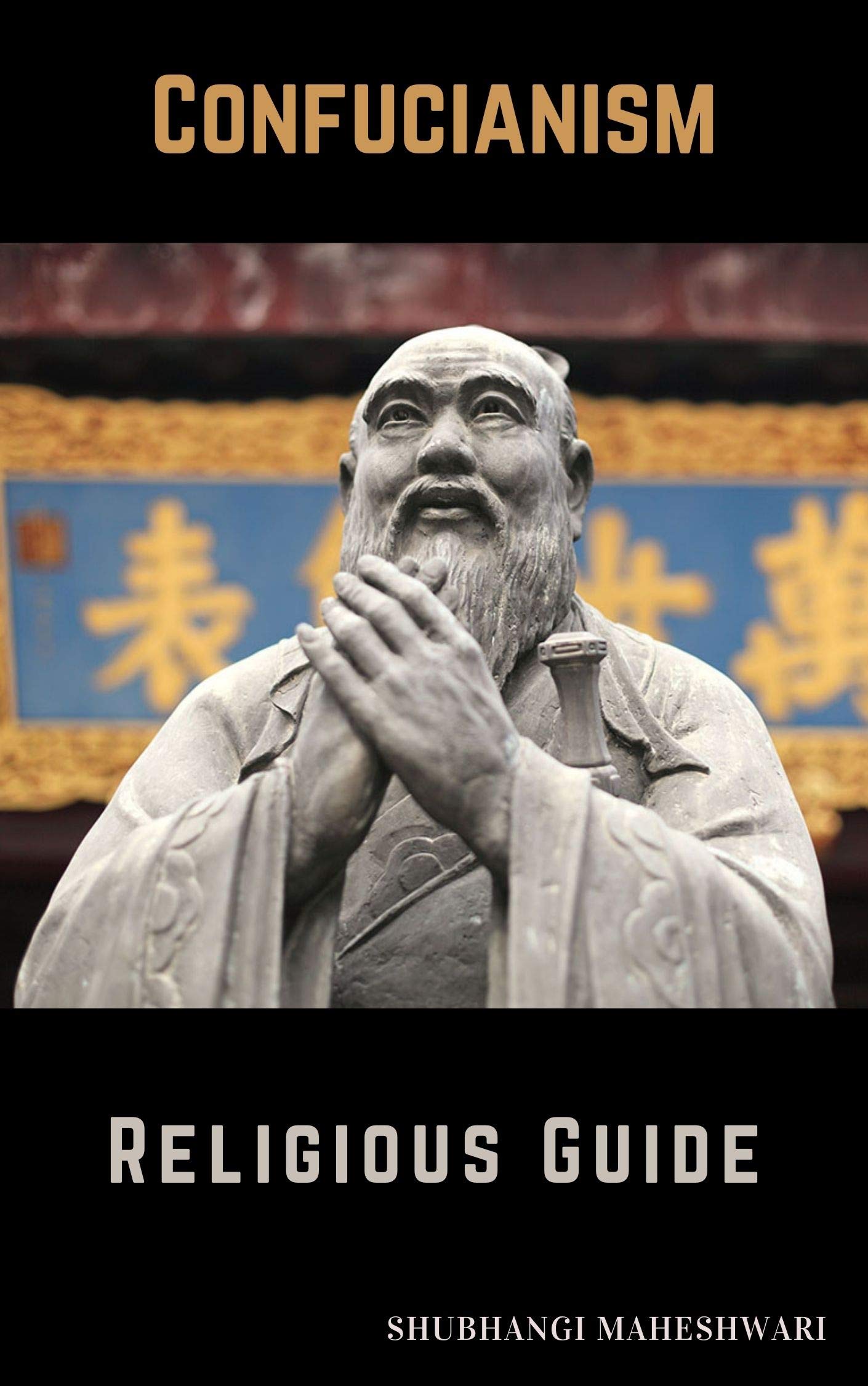 Religious Guide - Confucianism by Shubhangi Maheshwari | Goodreads