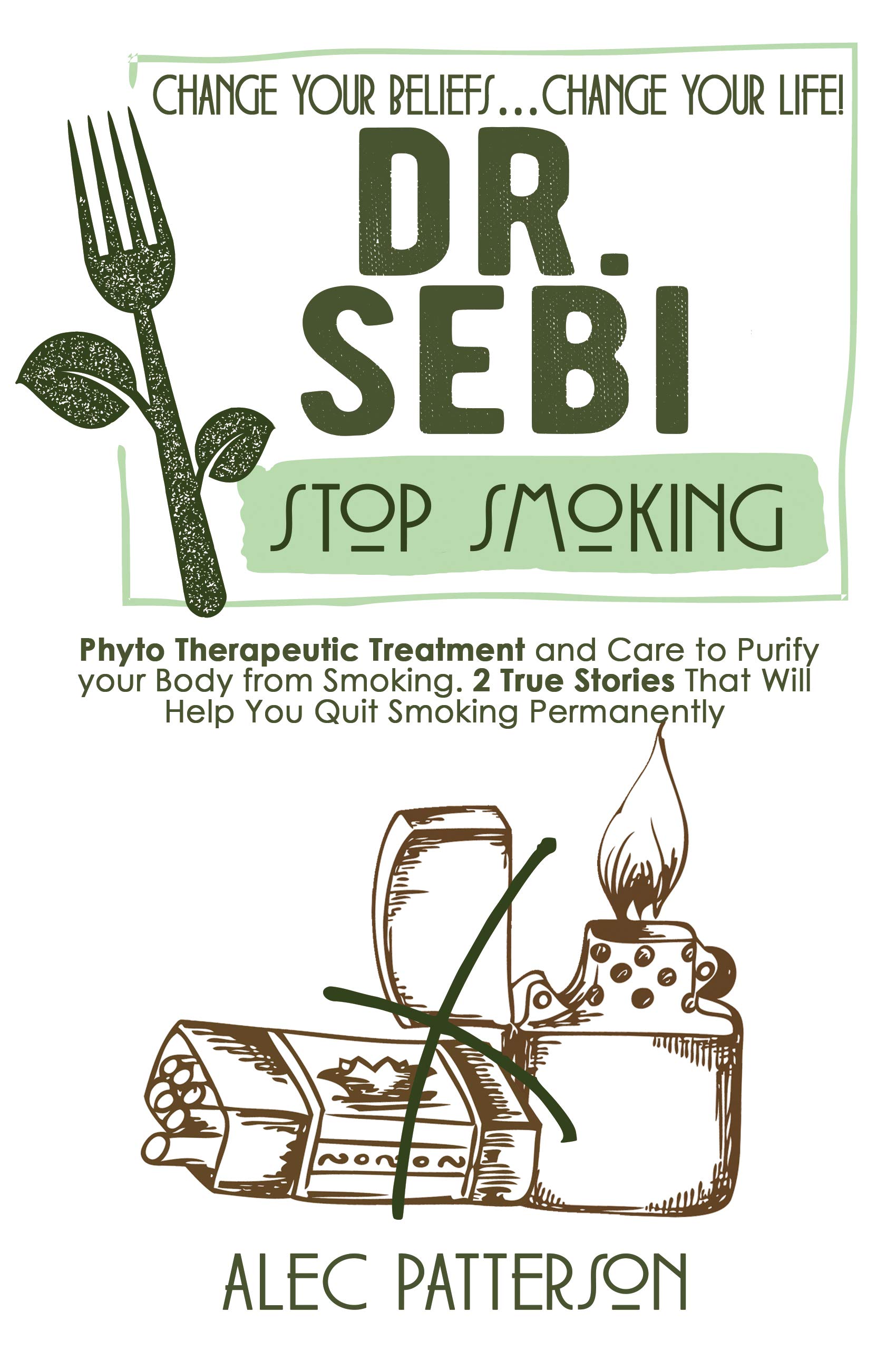 DR Sebi Stop Smoking: Phyto Therapeutic Treatment And Care To Purify ...