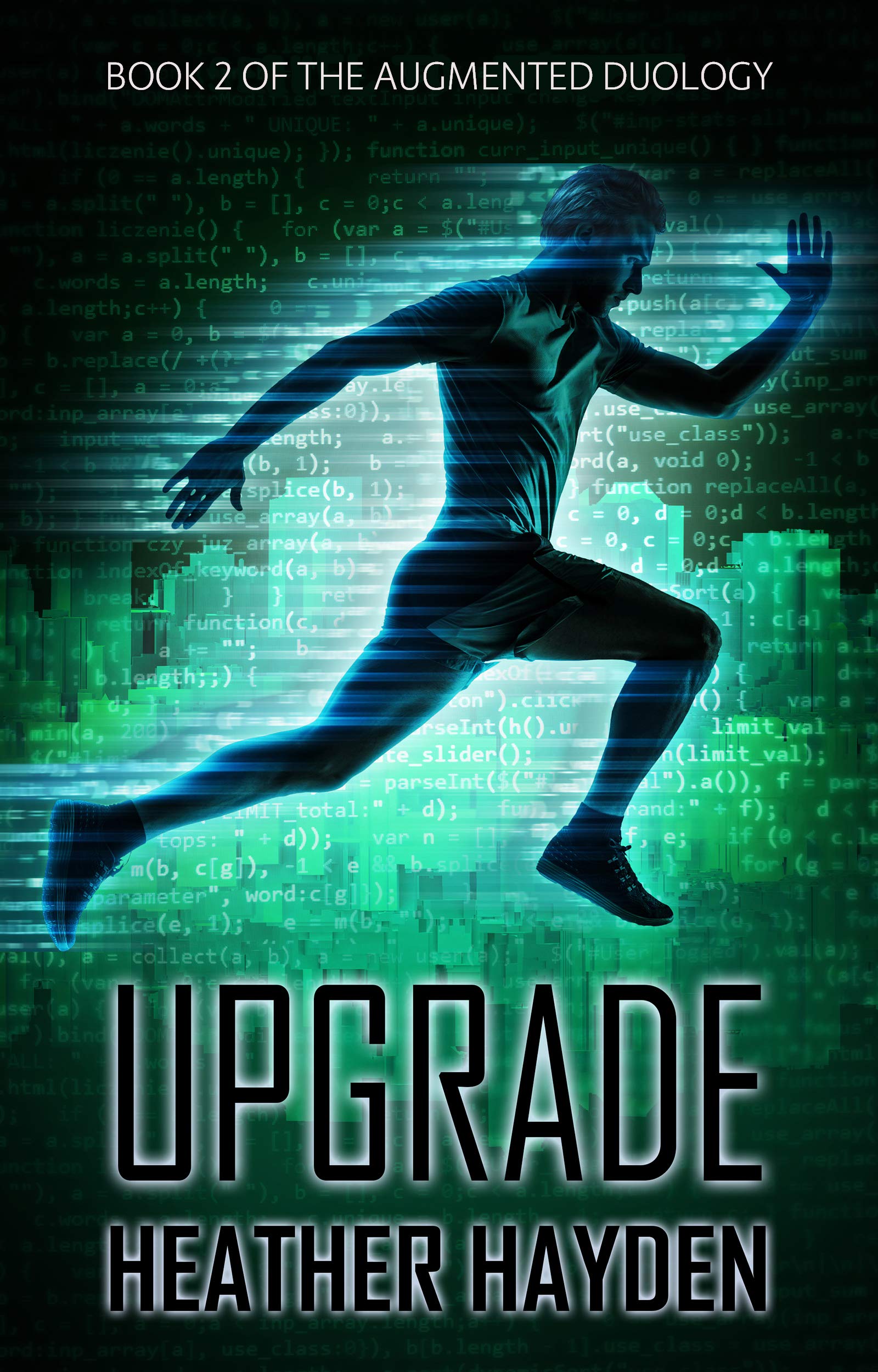 Upgrade (Augmented Duology Book 2) by Heather Hayden | Goodreads