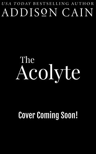 The Acolyte by Addison Cain | Goodreads