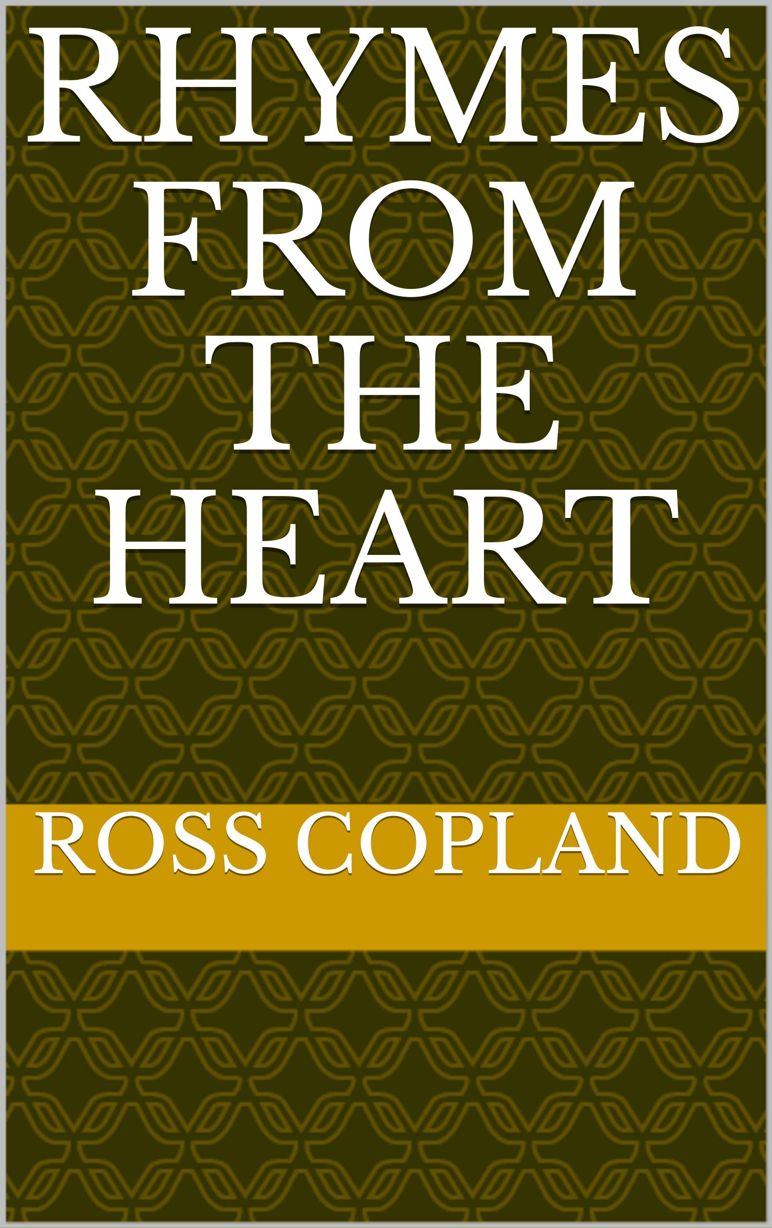 Rhymes from the heart by Ross Copland | Goodreads