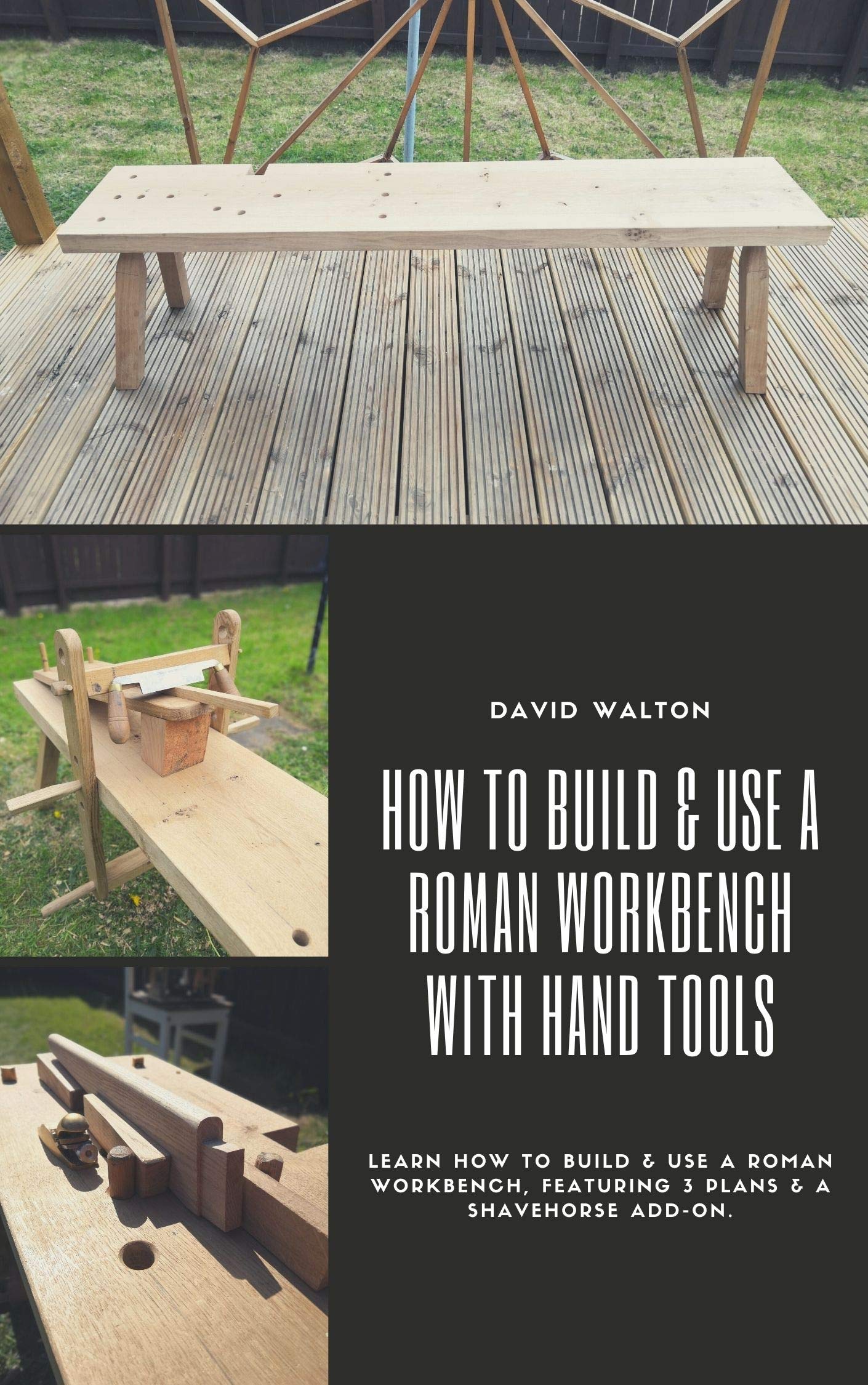 How to build & use a Roman workbench, with hand tools.: Learn how to ...