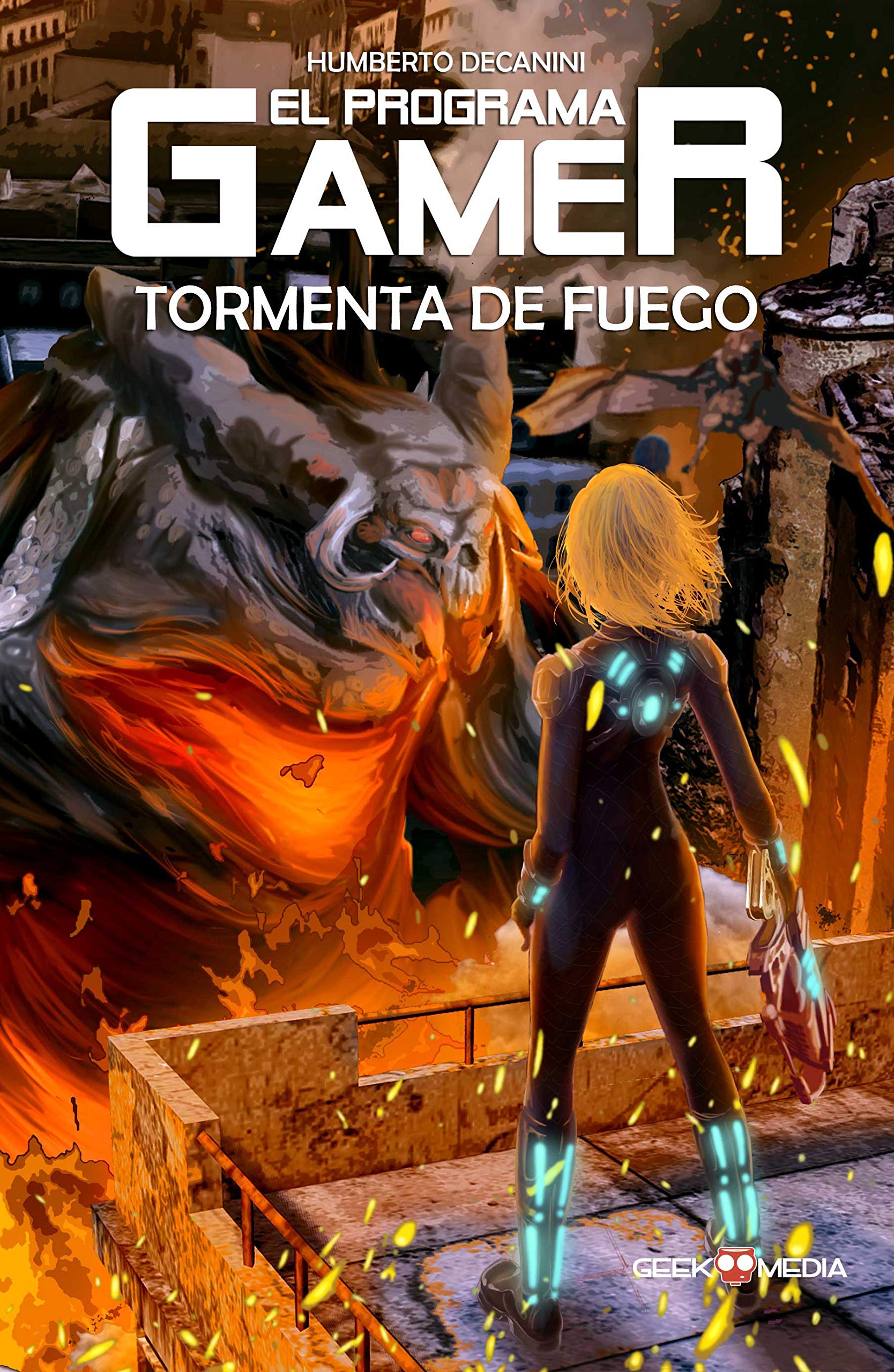 El Programa GAMER: Tormenta de Fuego by Humberto Decanini | Goodreads