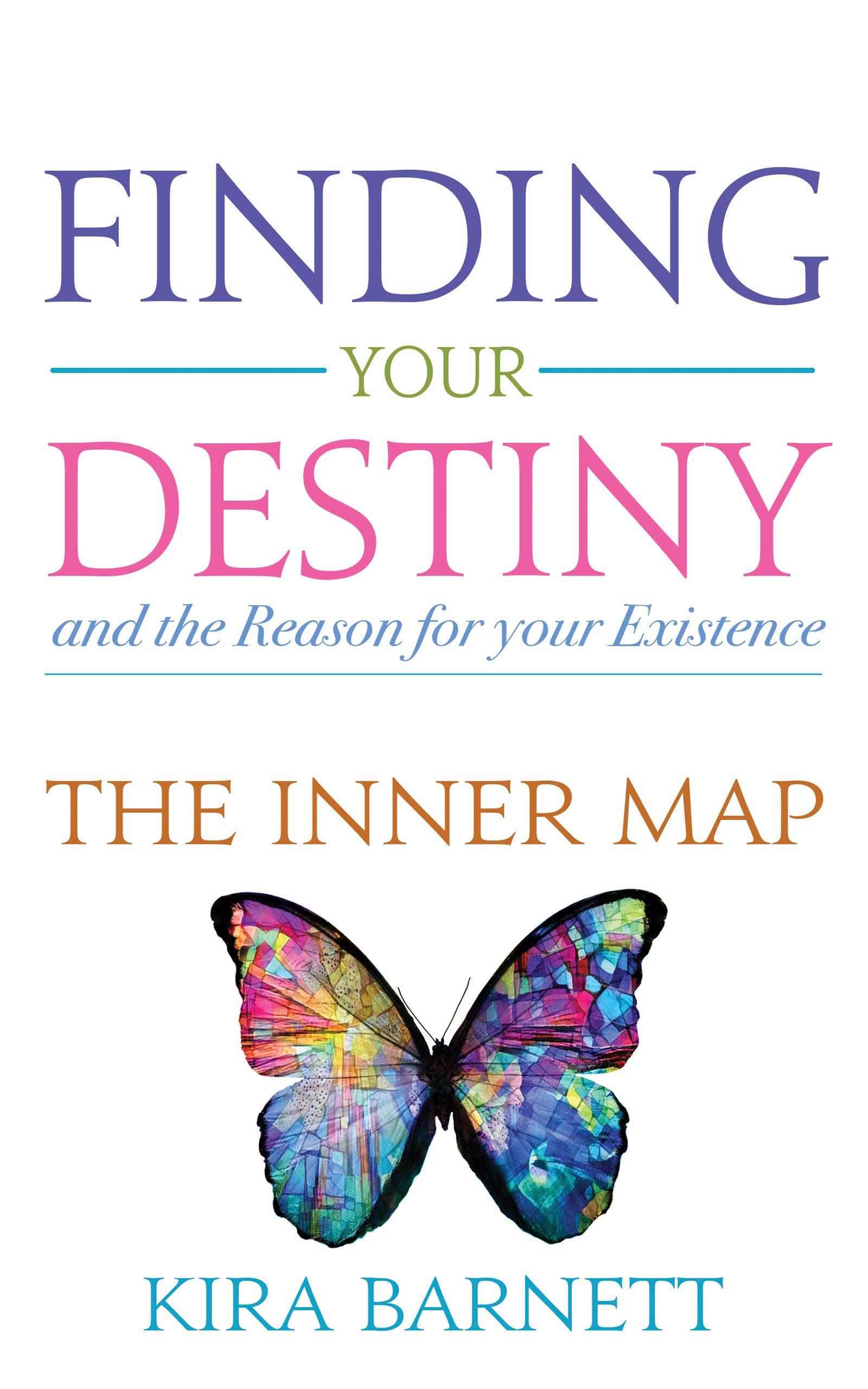 Finding Your Destiny and the Reason for your Existence: The Inner Map ...