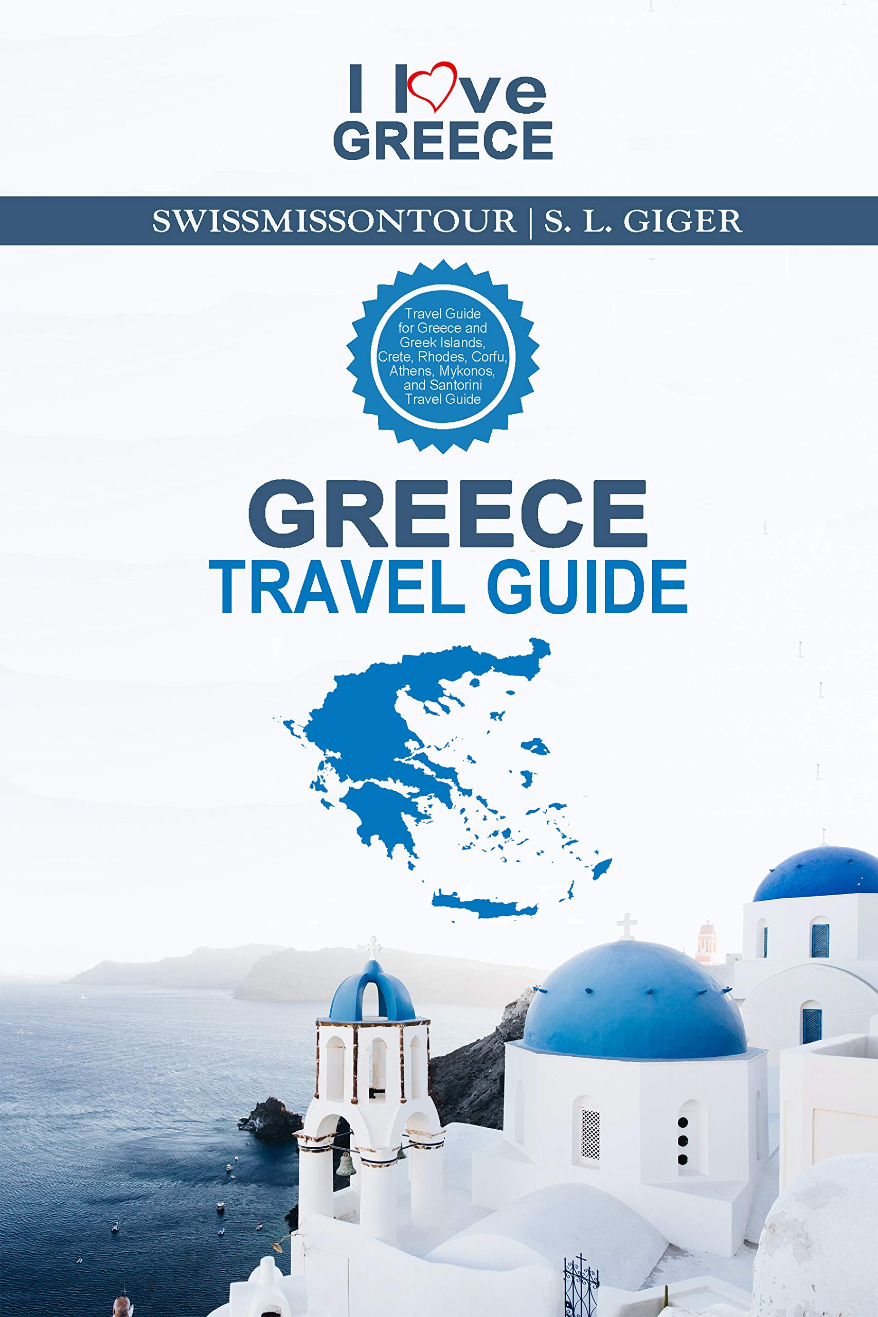 Greece Travel Guide: Travel Guide for Greece and Greek Islands, Crete ...