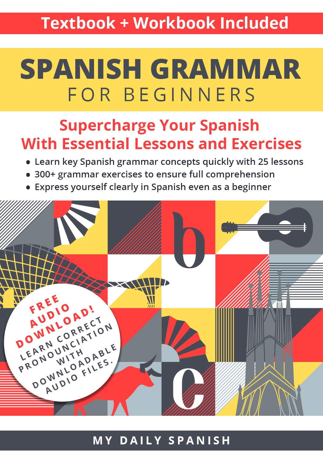 Spanish Grammar for Beginners: A Textbook and Workbook for Adults to ...