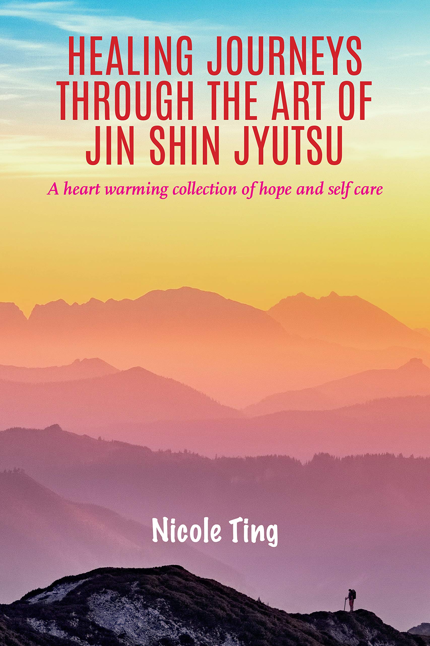 Healing Journeys Through The Art of Jin Shin Jyutsu: A heart warming ...