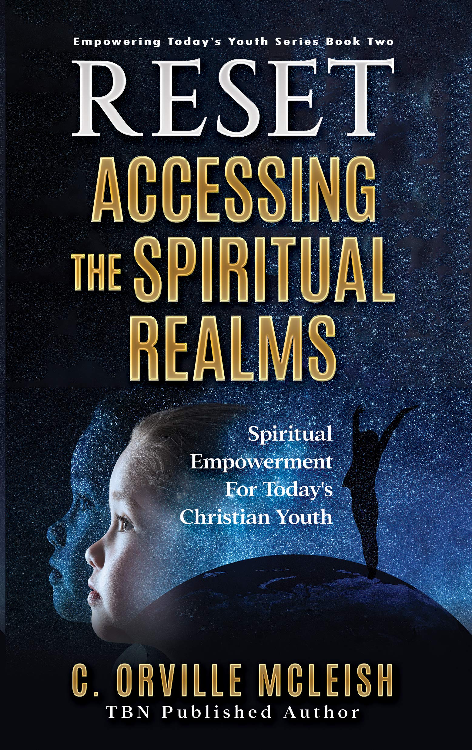 RESET Accessing the Spiritual Realms: Spiritual Empowerment for Today’s ...