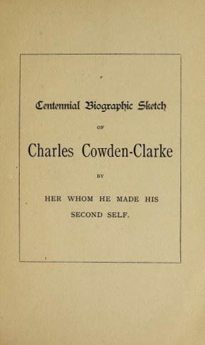 Centennial Biographic Sketch of Charles Cowden Clarke by Mary Cowden ...
