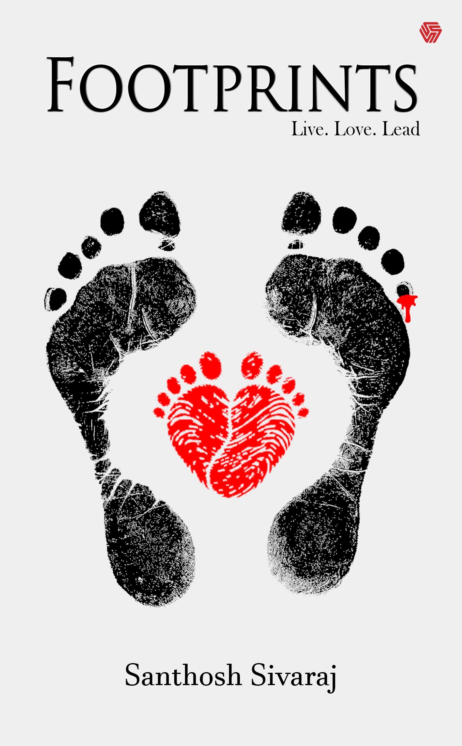 Footprints: Live.Love.Lead by Santhosh Sivaraj | Goodreads