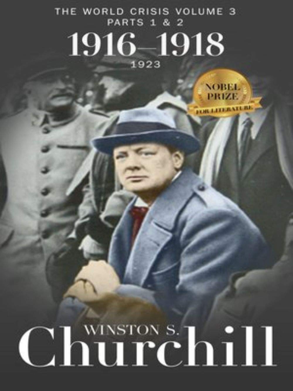 The World Crisis Volume 3: 1916–1918: Winston S. Churchill World Crisis ...