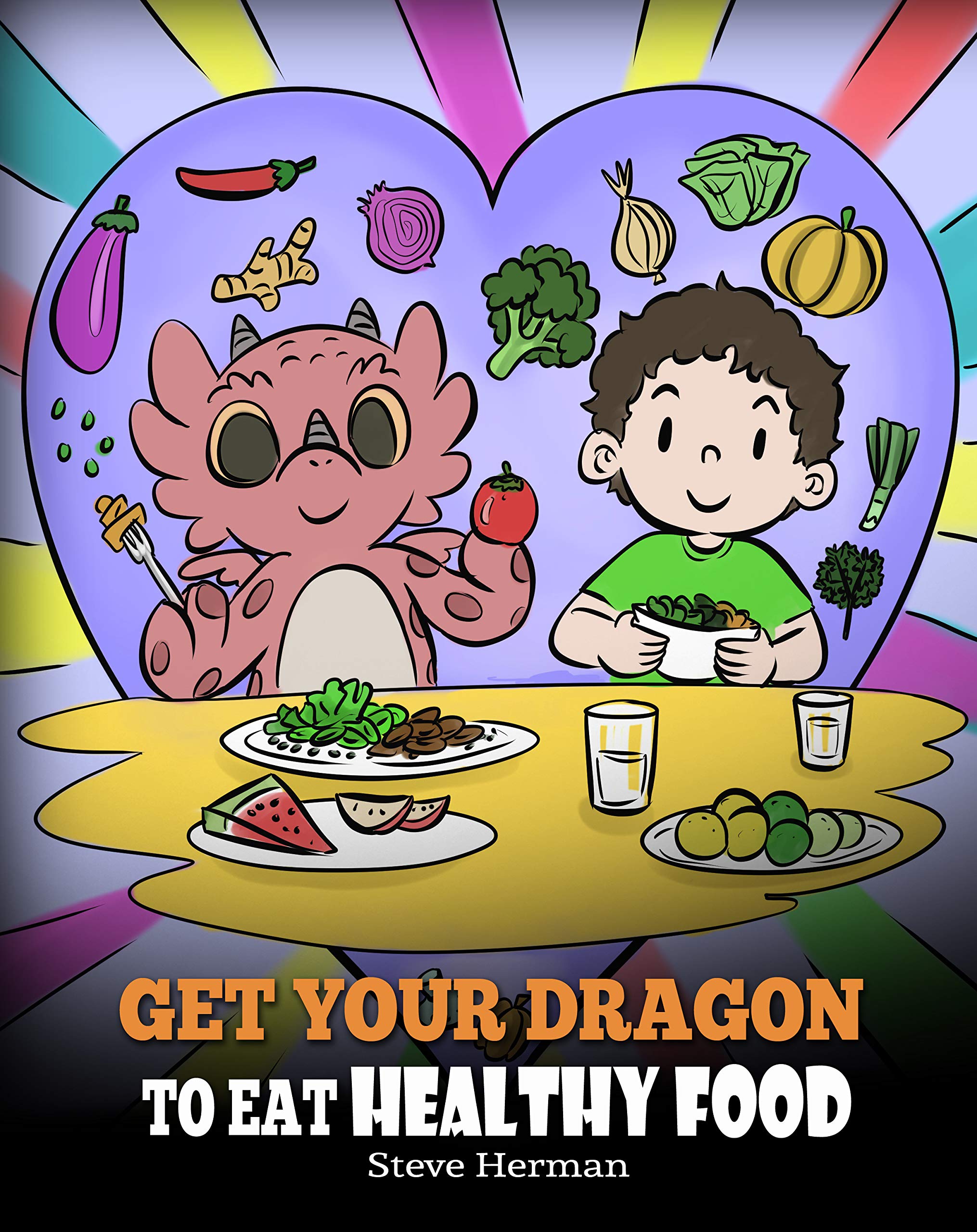 Get Your Dragon To Eat Healthy Food: A Story About Nutrition and ...