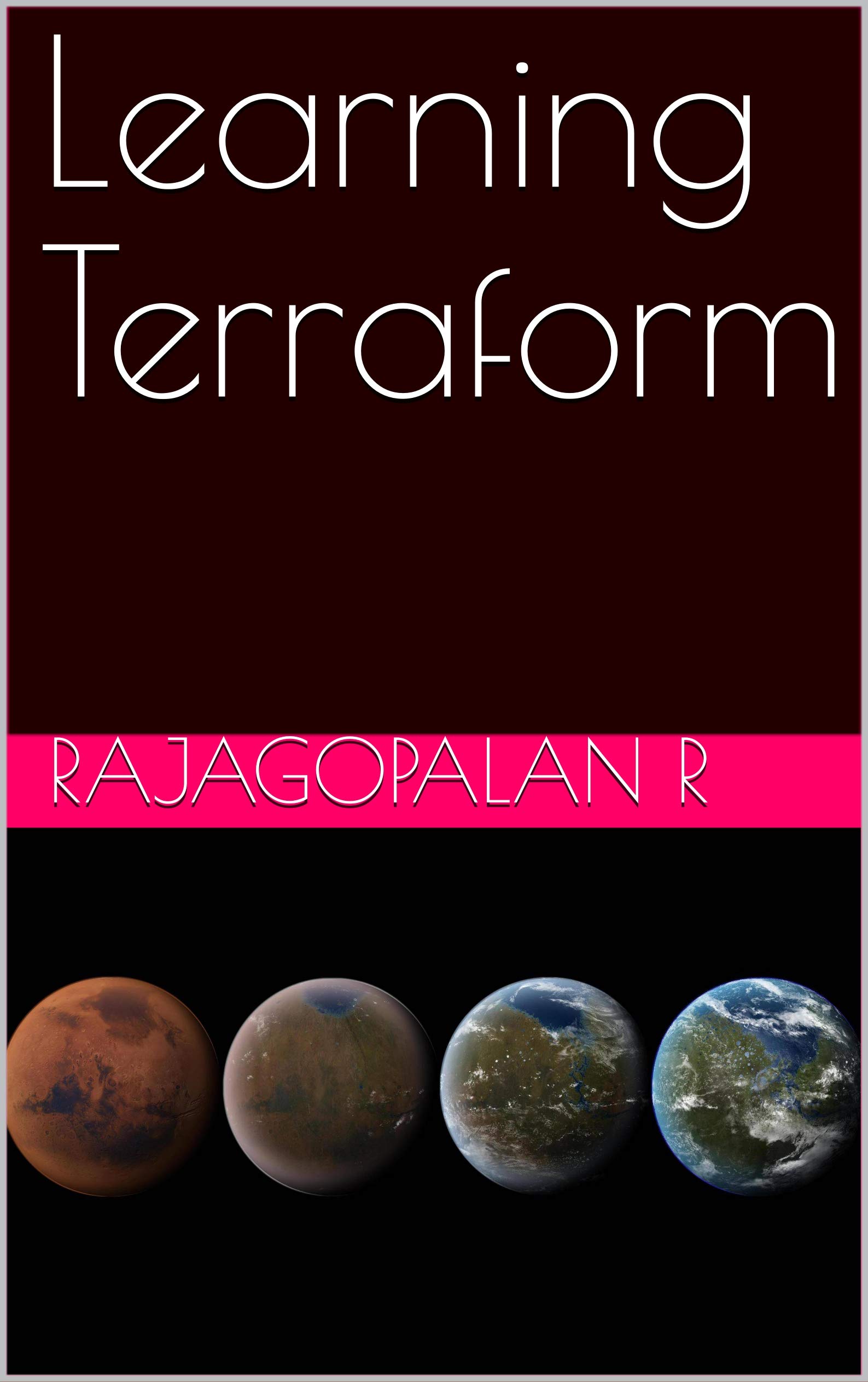 Learning Terraform by Rajagopalan R | Goodreads