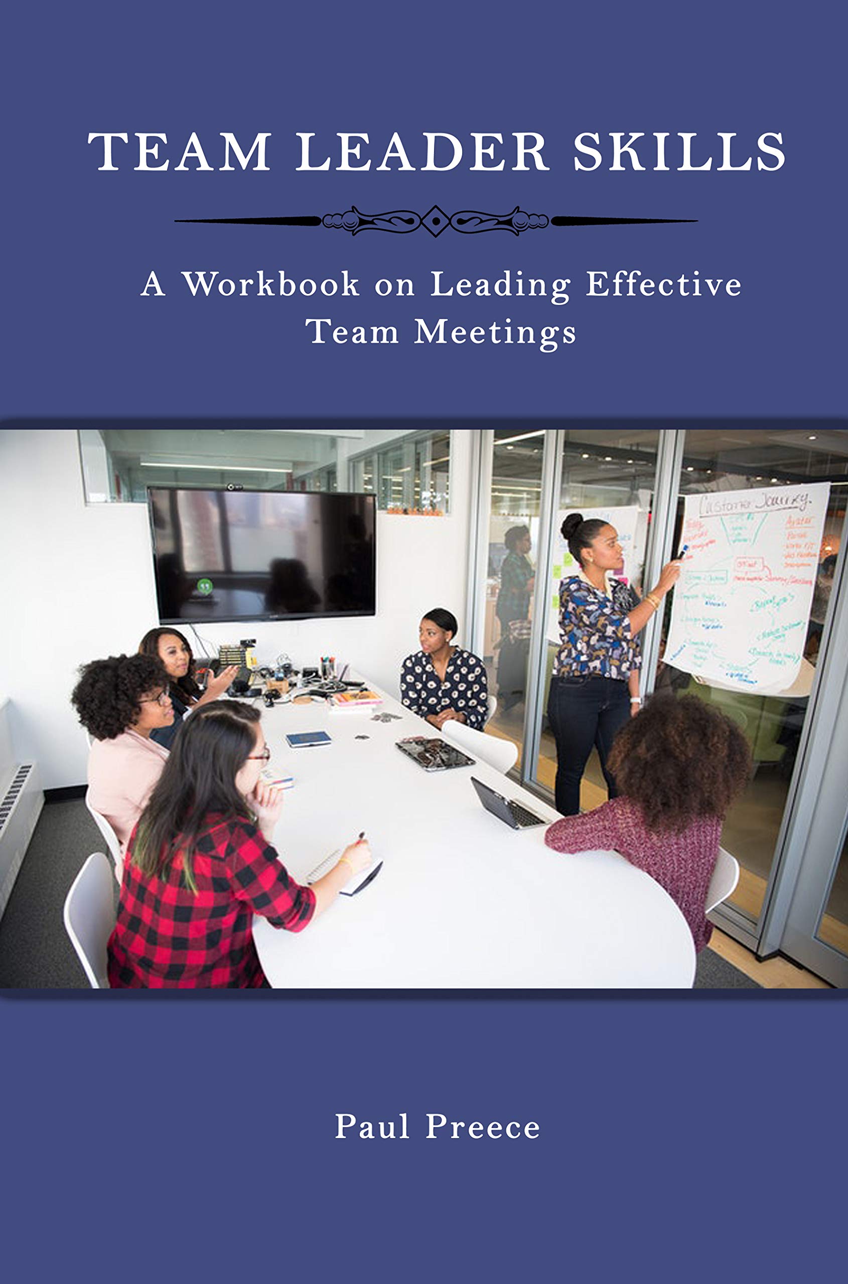 Team Leader Skills: A Workbook on Leading Effective Team Meetings by ...