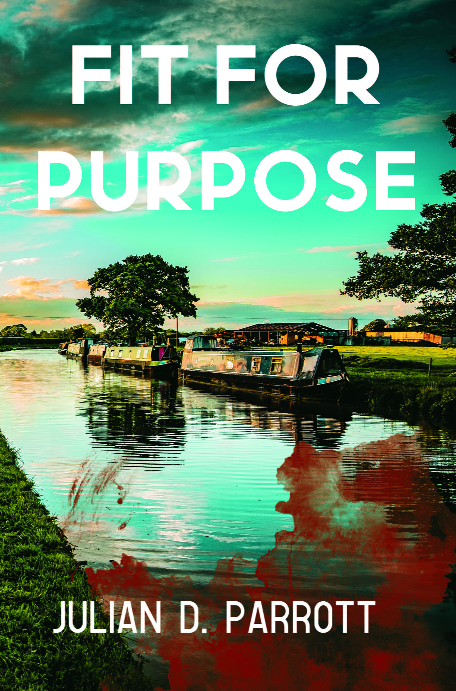 Fit For Purpose by Julian D. Parrott | Goodreads
