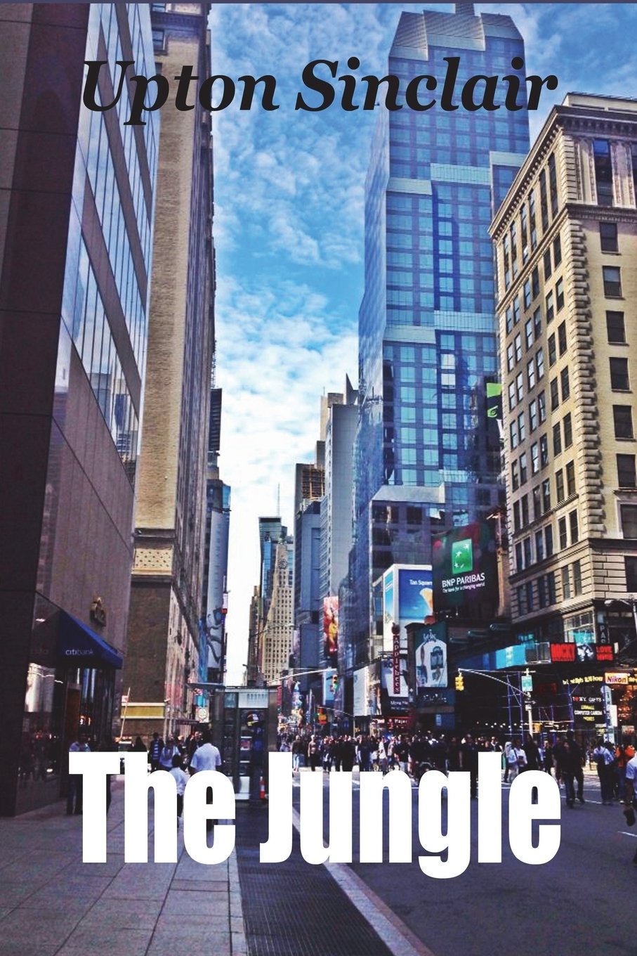 The Jungle (Illustrated) by Upton Sinclair | Goodreads
