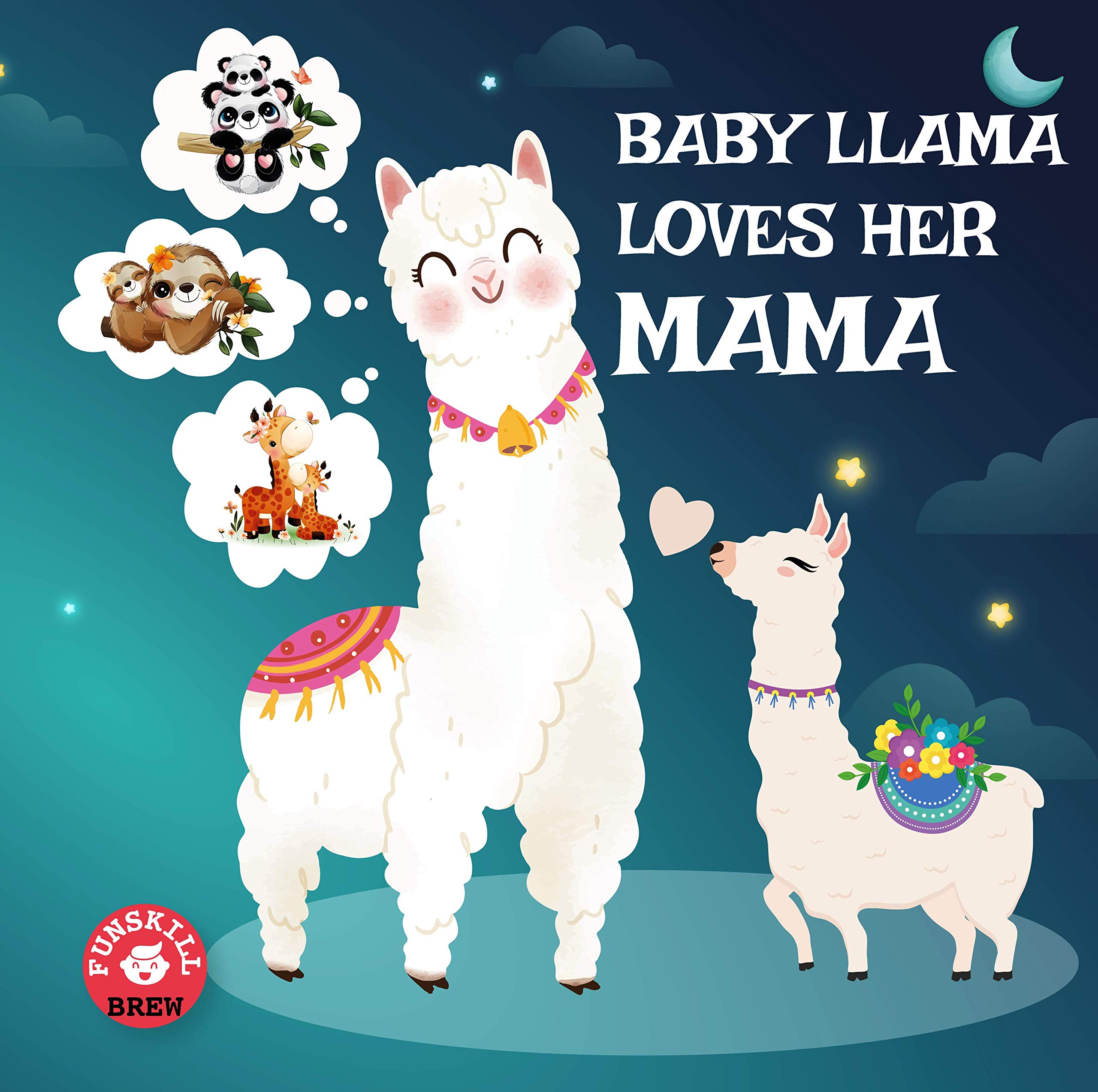 Baby llama loves her Mama: A Rhyming Read Aloud Story Book for Kids and ...