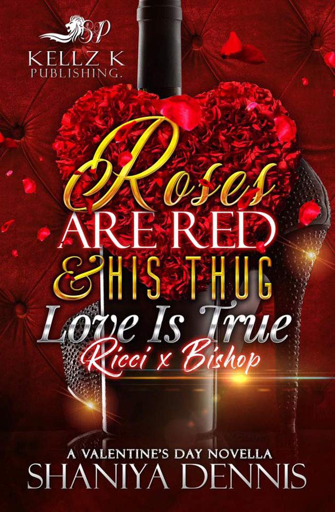 Roses Are Red & His Thug Love Is True by Shaniya Dennis | Goodreads