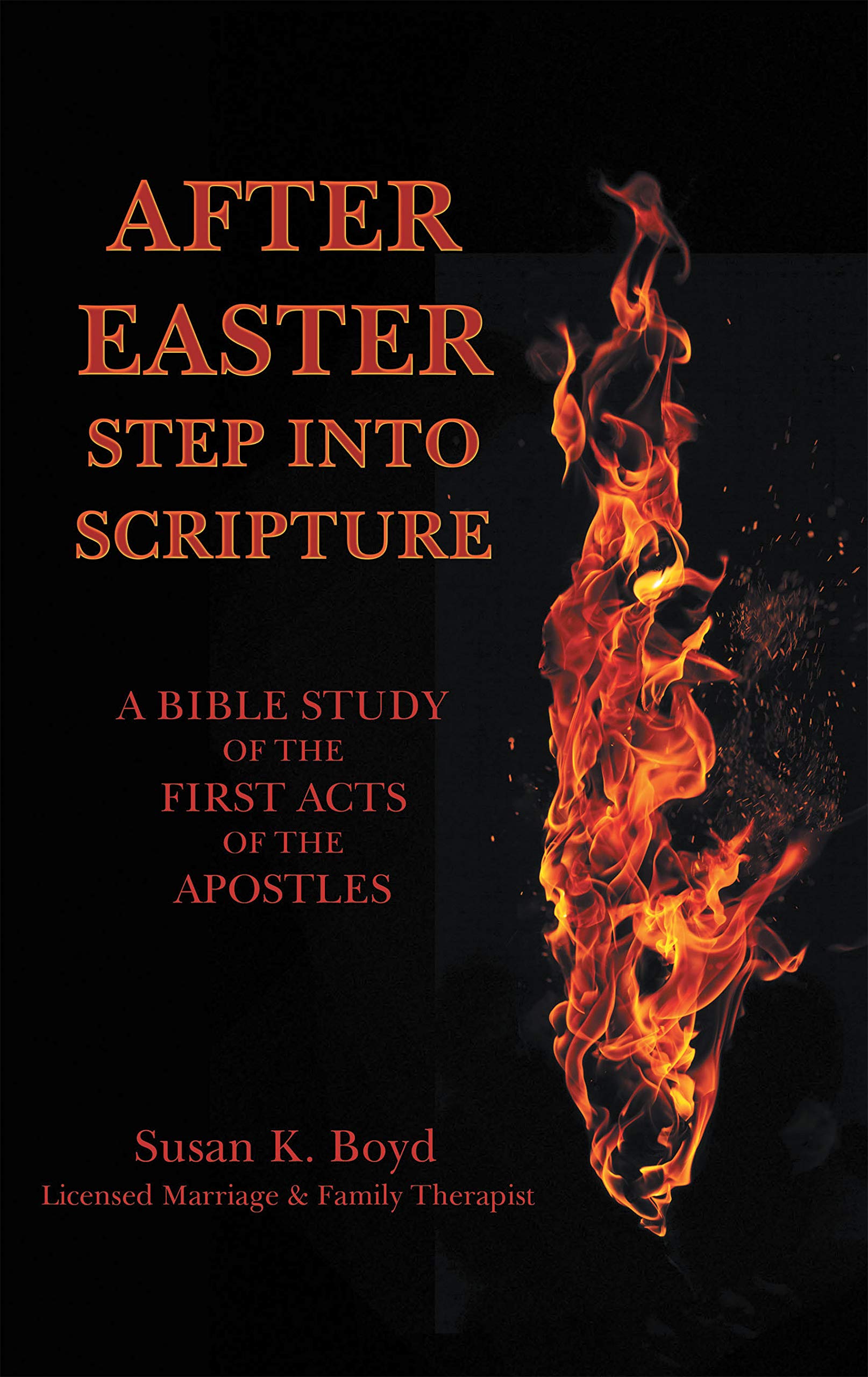After Easter: Step into Scripture a Bible Study of the First Acts of ...