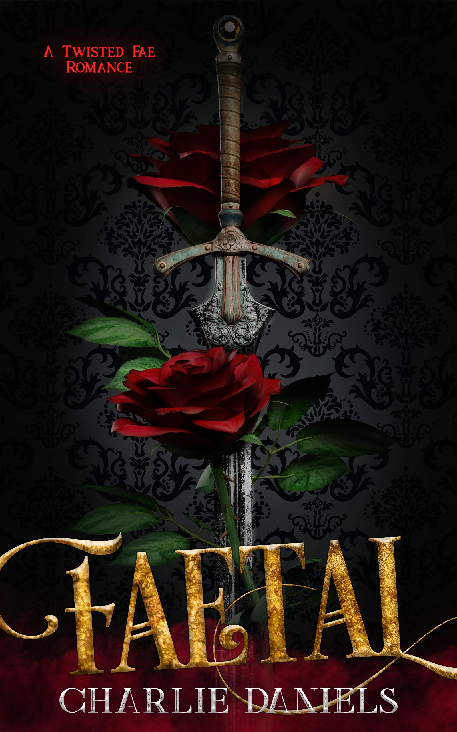 Faetal: A Twisted Fae Romance by Charlie Daniels | Goodreads
