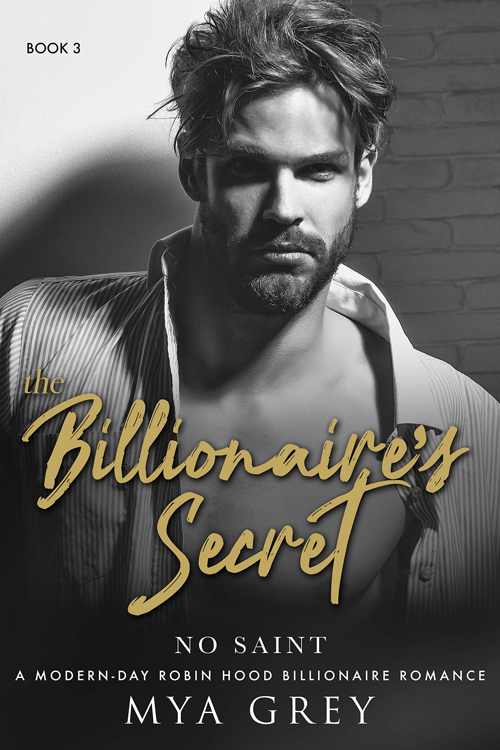 No Saint (Billionaire's Secret #3) by Mya Grey | Goodreads