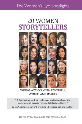 20 Women Storytellers: Taking Action with Powerful Words and Images by ...
