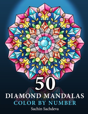 50 Diamond Mandalas: Color by Number Coloring Book for Adults features ...