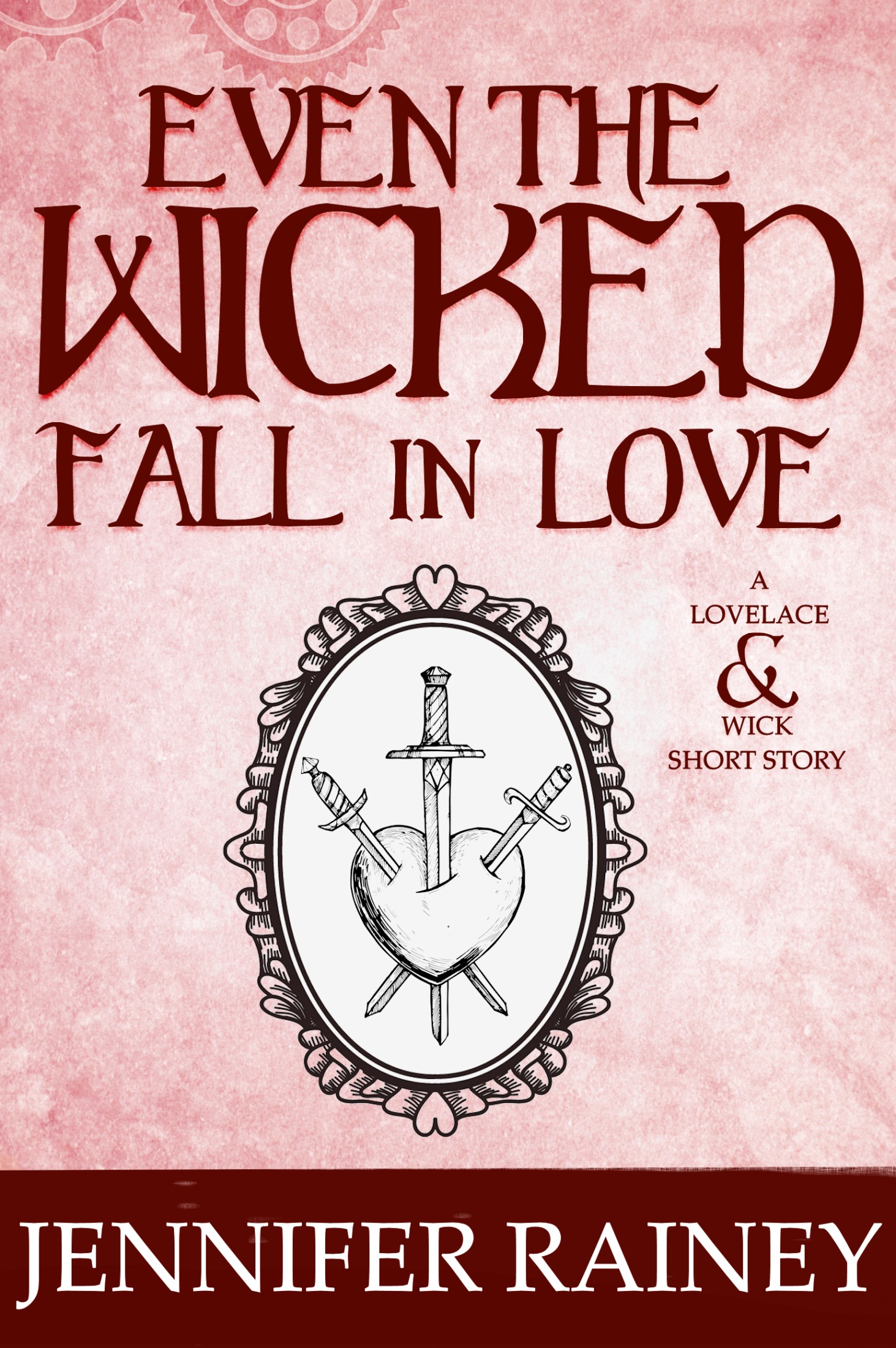 Even the Wicked Fall in Love by Jennifer Rainey | Goodreads