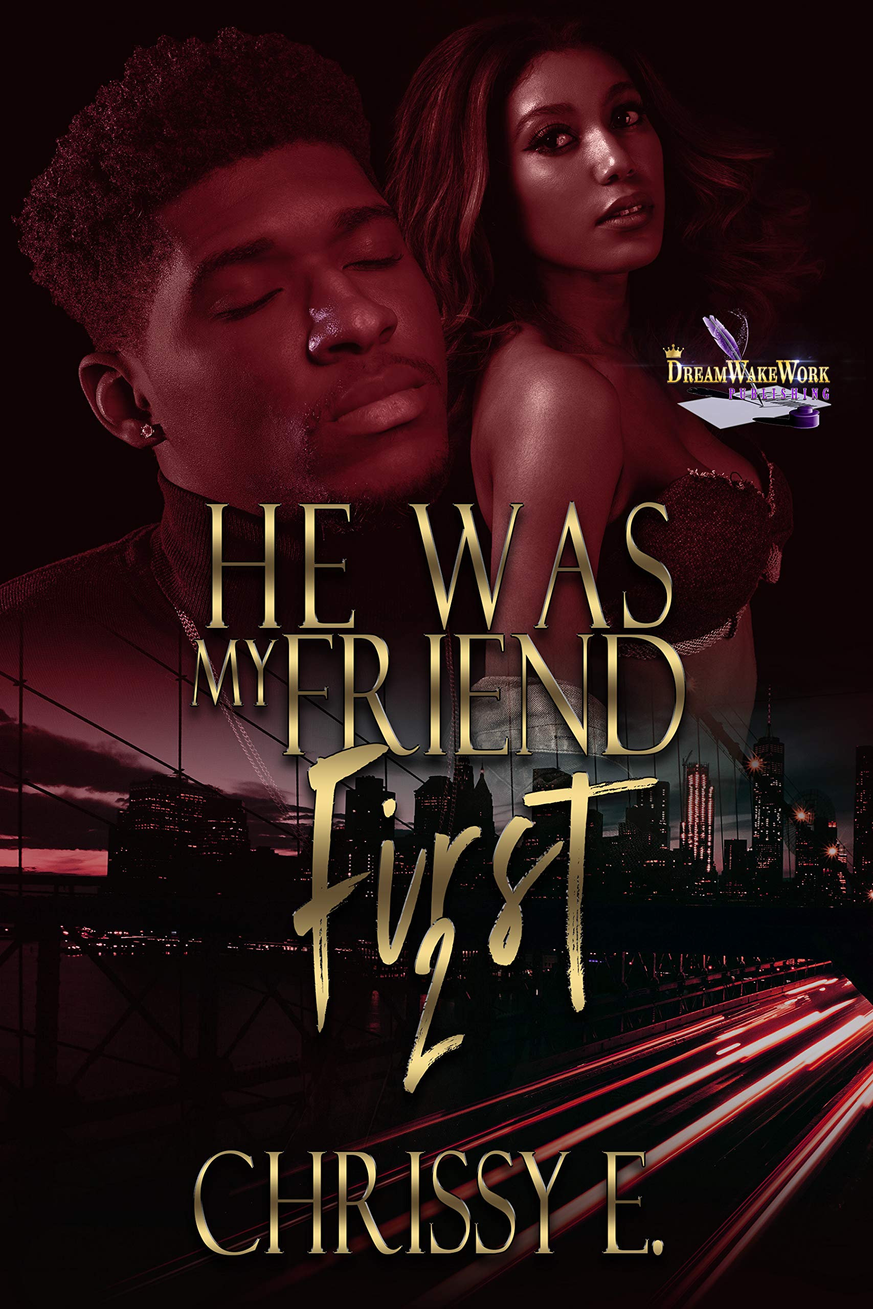He Was My Friend, First 2 by Chrissy E | Goodreads