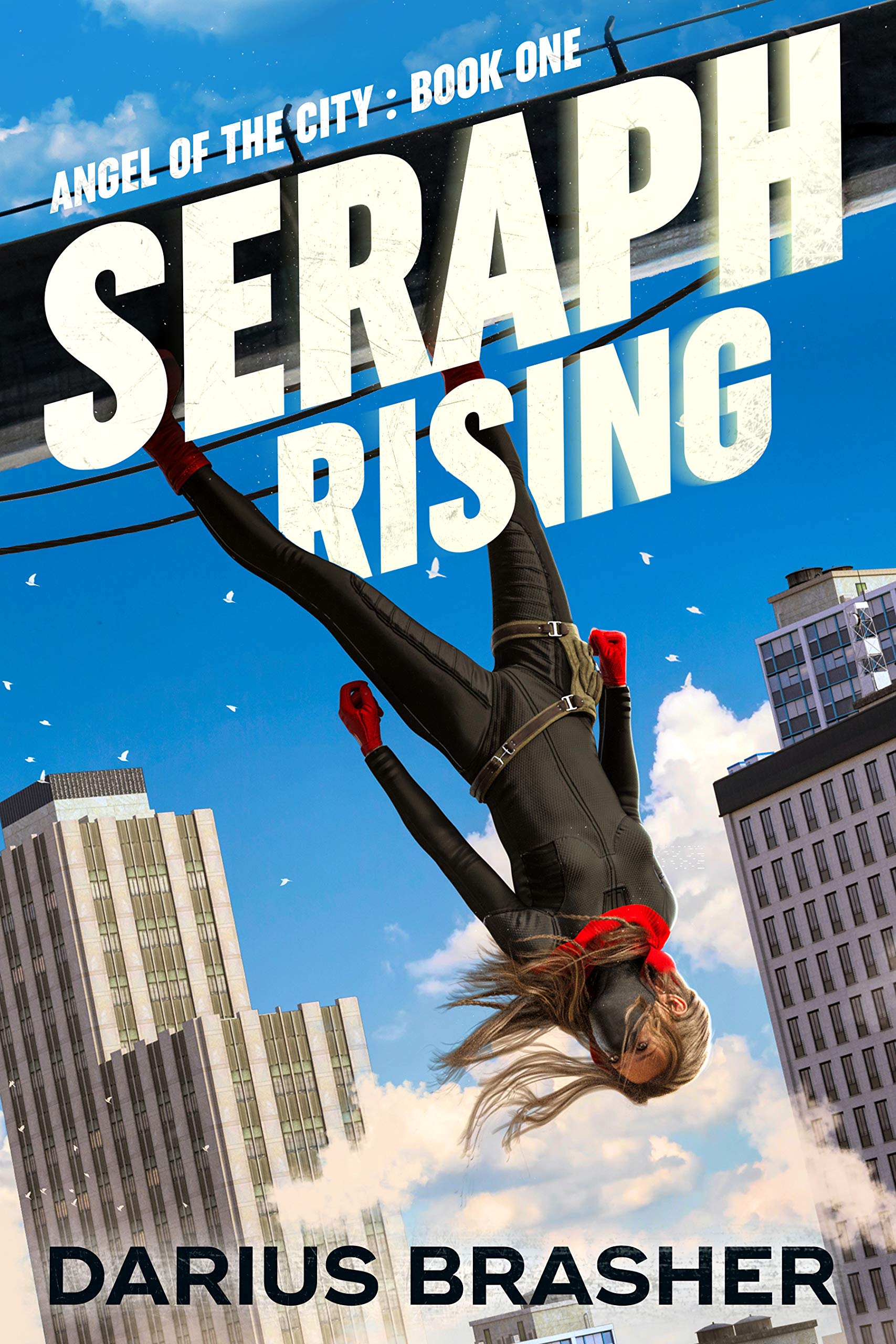 Seraph Rising: Angel of the City Superhero Novel by Darius Brasher ...