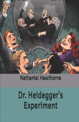 Dr. Heidegger's Experiment Illustrated by Nathaniel Hawthorne | Goodreads