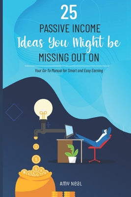 25 Passive Income Ideas: Your Go-To Manual for Smart Easy Earning by ...