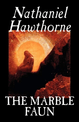 The Marble Faun Illustrated by Nathaniel Hawthorne | Goodreads