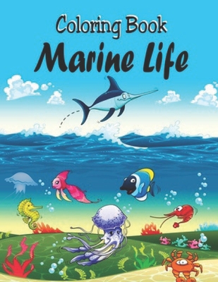 Marine Life Coloring Book: Beautiful Marine Animal, Tropical Fish ...