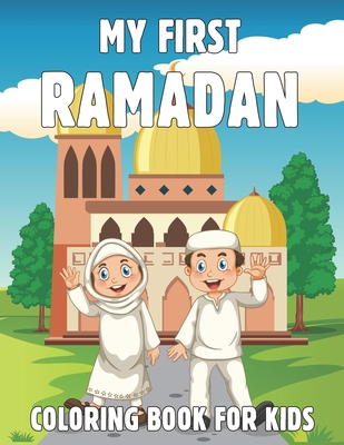 My First Ramadan Coloring Book For Kids: A Cute Collection of Fun ...