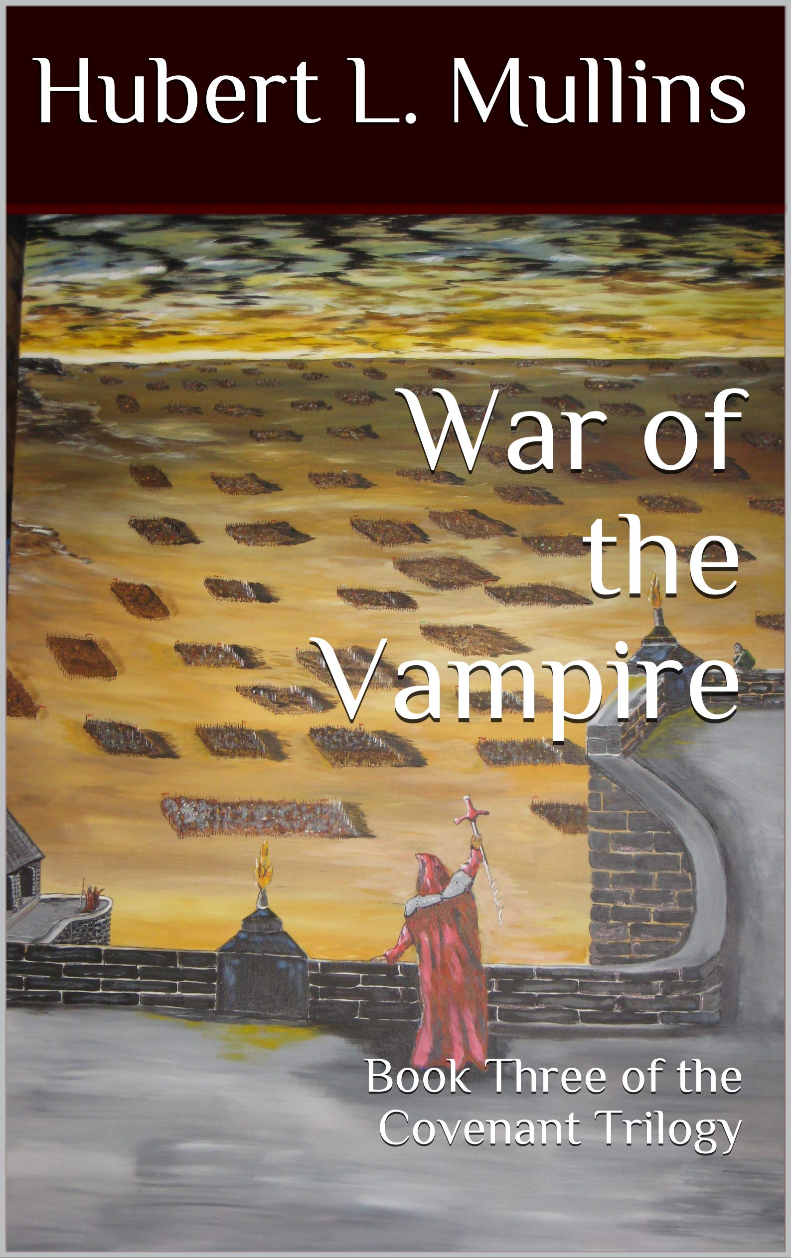 War of the Vampire: Book Three of the Covenant Trilogy by Hubert L ...