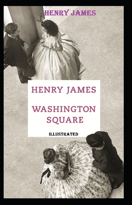 Washington Square Illustrated by Henry James | Goodreads