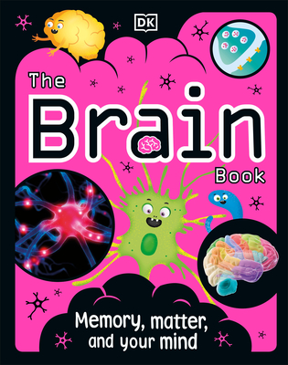 The Brain Book (The Science Book Series) by D.K. Publishing | Goodreads